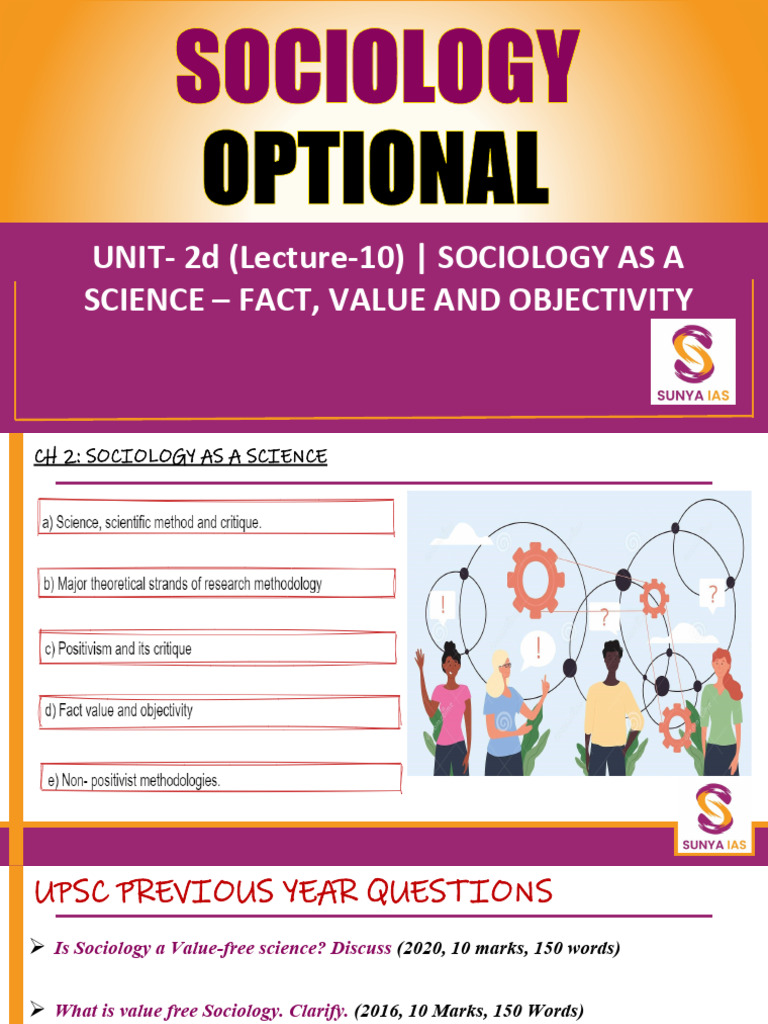 Lecture 10 - Paper 1 (Unit 1 - Part 2d - Sociology As Science) - Fact, Value and Objectivity ...