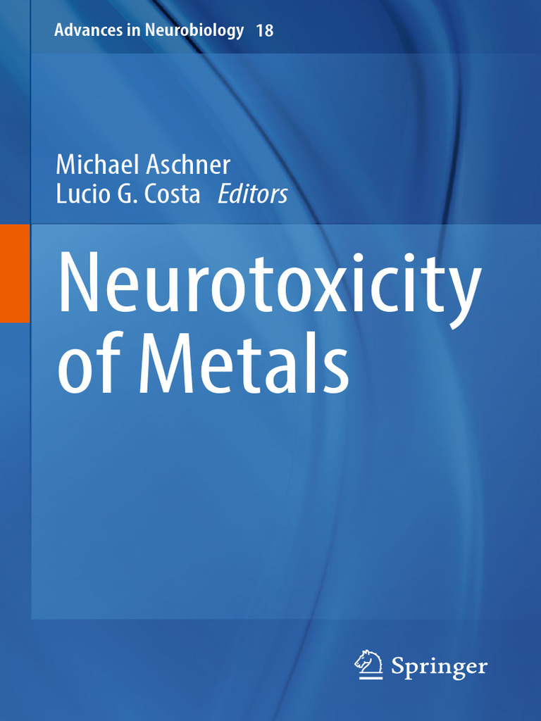 Neurotoxicity of Metals (Advances in Neurobiology) 2017 | PDF ...