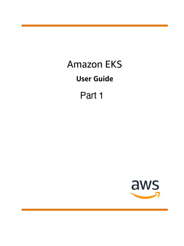 Amazon EKS User Guide Part 1-1 | PDF | Computer Cluster | Amazon Web ...