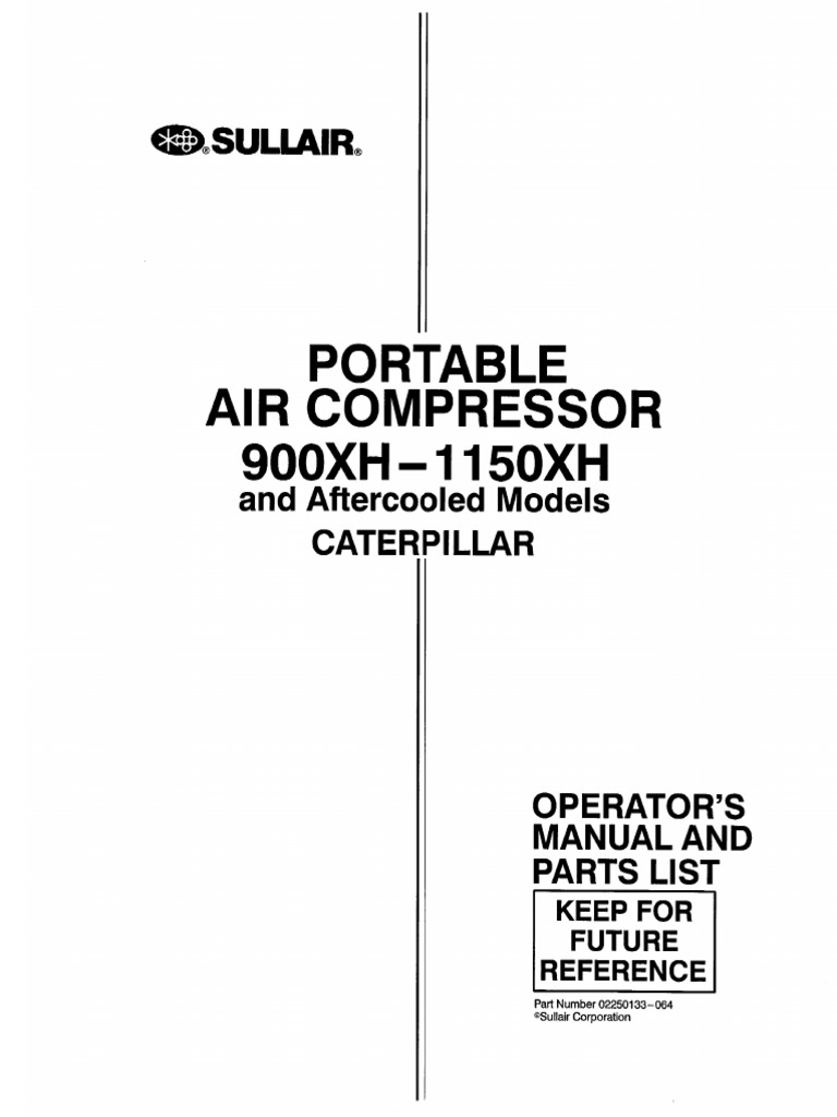 Operation Manual & Parts List Portable Air Sullair - 900XH-1150XH CAT ...