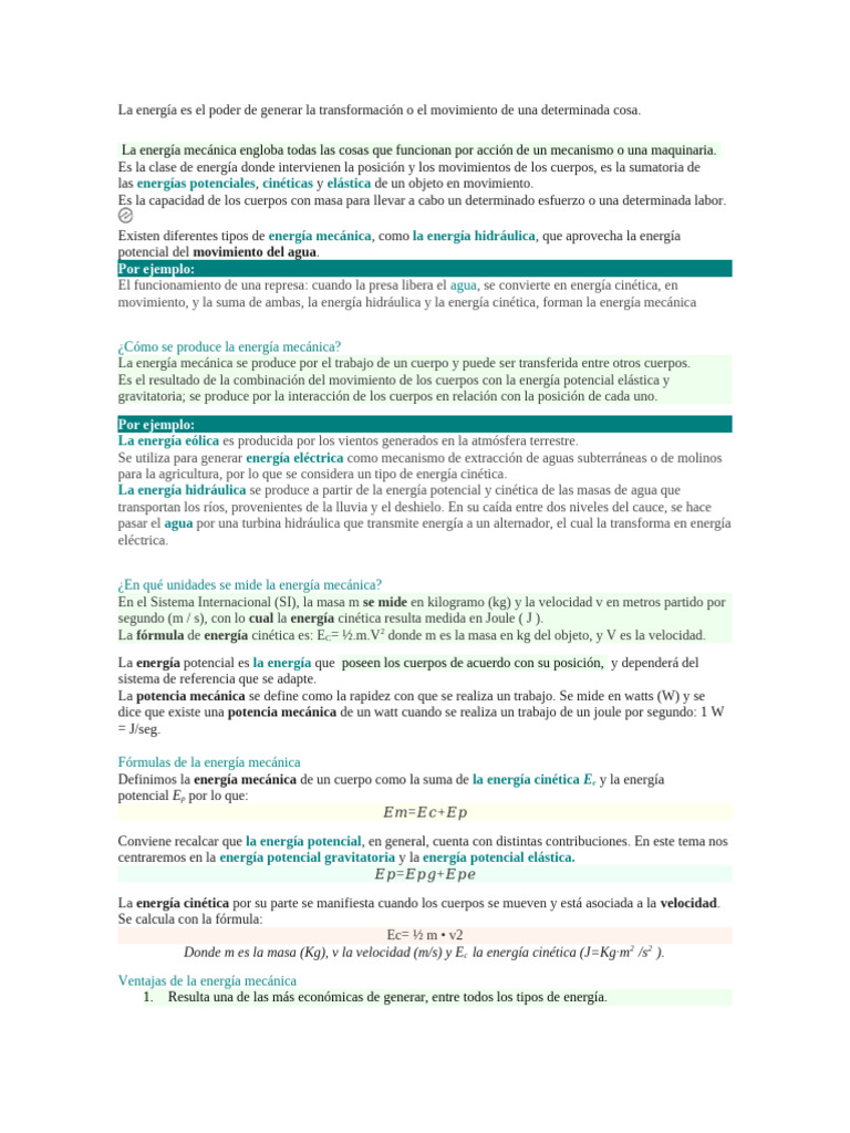 La energía es el poder de generar la transformación o el movimiento de una determinada cosa ...