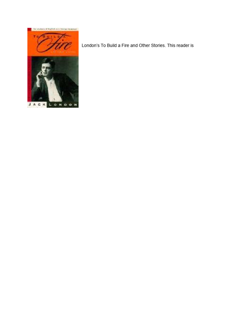 To Build A Fire and Other Stories Overview | PDF