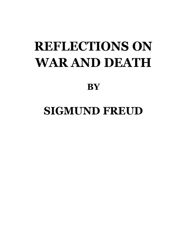 13 Thoughts For The Times On War and Death Author Sigmund Freud | PDF ...