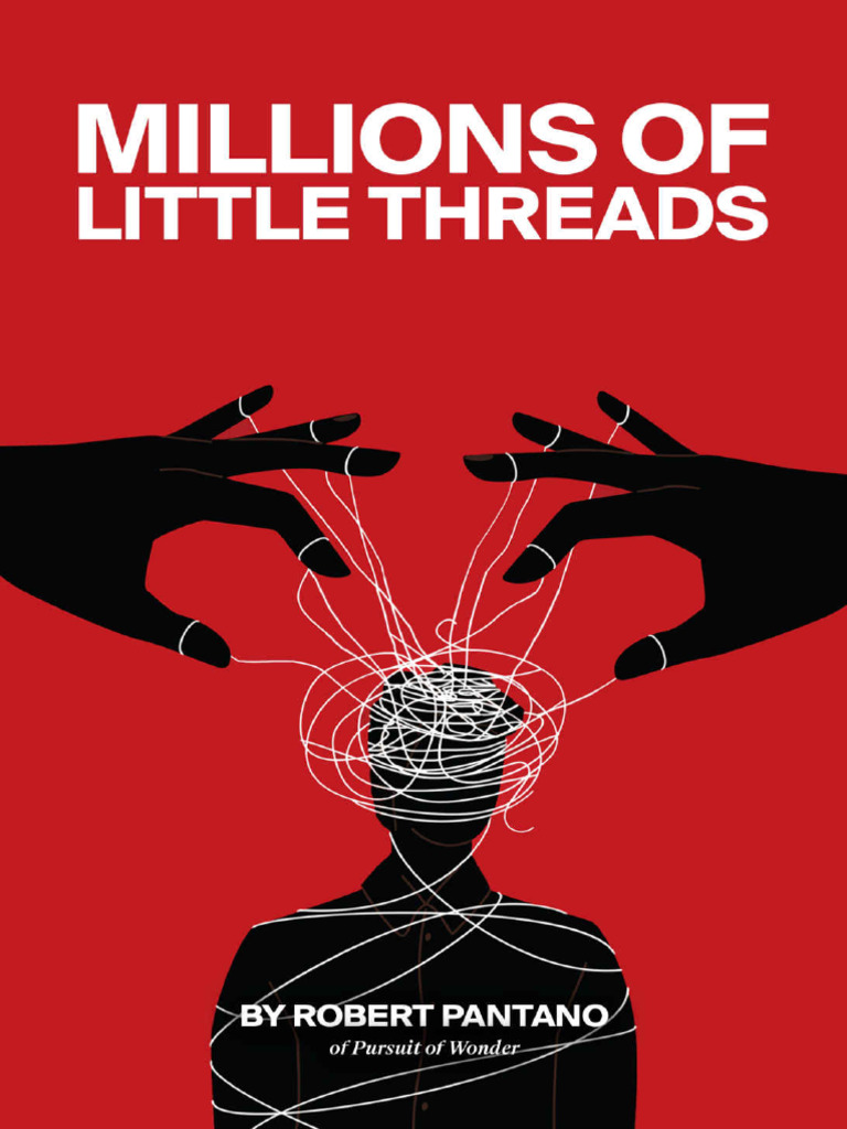 Millions of Little Threads - Robert Pantano | PDF | Perception | Brain