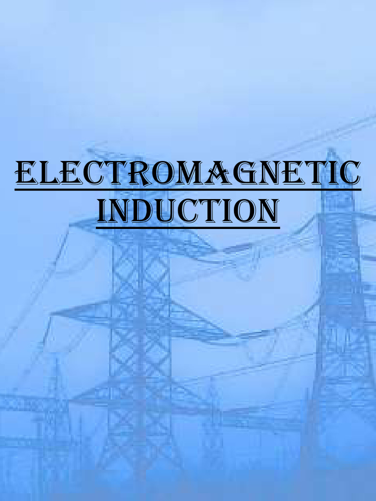Electromagnetic Induction | PDF | Electromagnetic Induction | Electric Generator