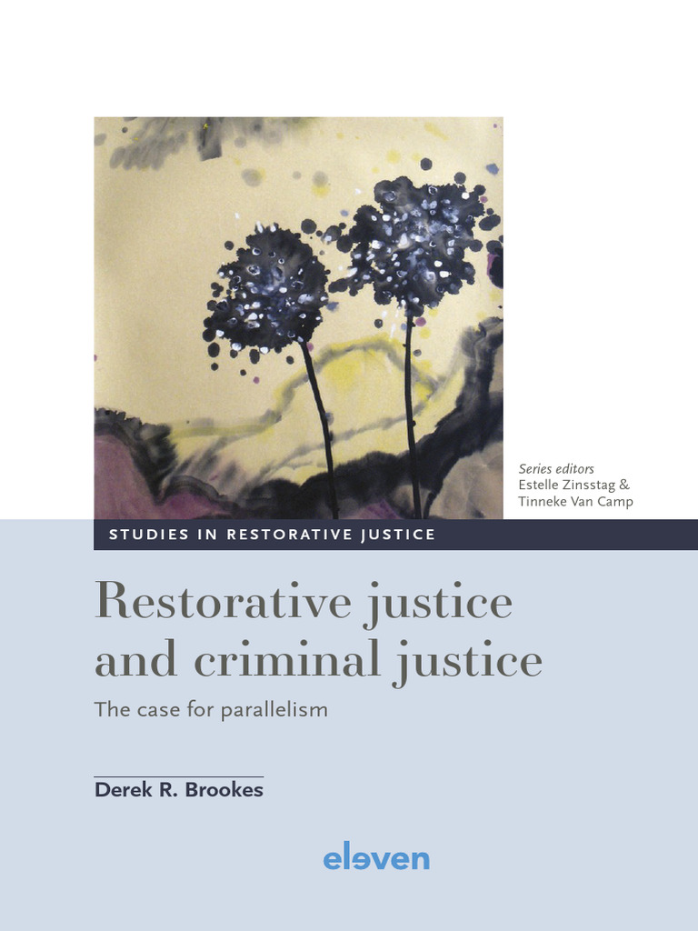 Derek R. Brookes - Restorative Justice and Criminal Justice - The Case For Parallelism | PDF ...