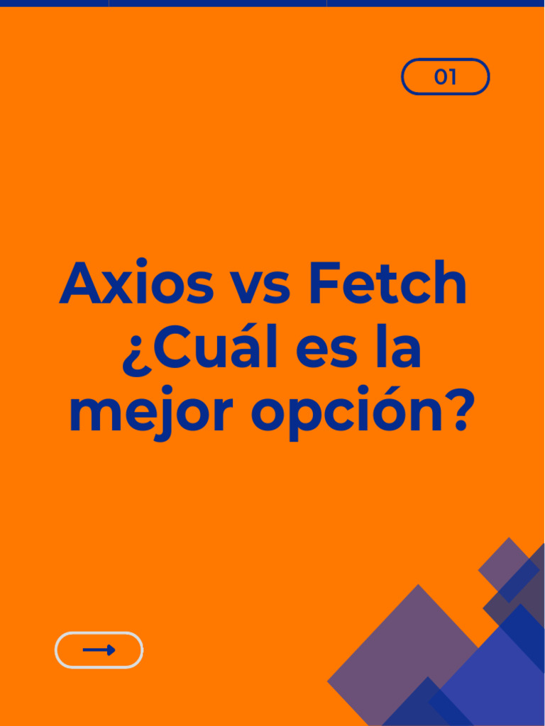 Axios Vs Fetch ¿Cuál Es La Mejor Opción? | PDF