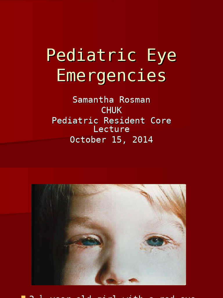 Pediatric Eye Emergencies CHUK | PDF | Causes Of Death | Medical Specialties