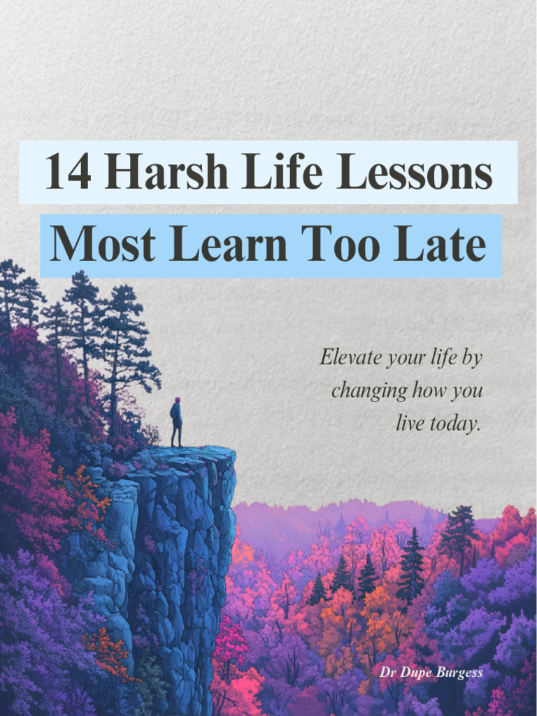 14 Harsh Life Lessons Most Learn Too Late | PDF | Happiness | Mindset