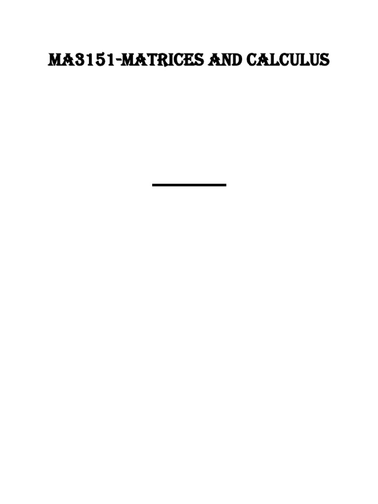 Ma3151-Matrices and Calculus - 506662896-Ma3151 Matrices and Calculus | PDF