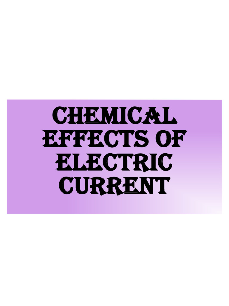 Chemical Effects of Electric Currents PPT.X | PDF | Electrical ...
