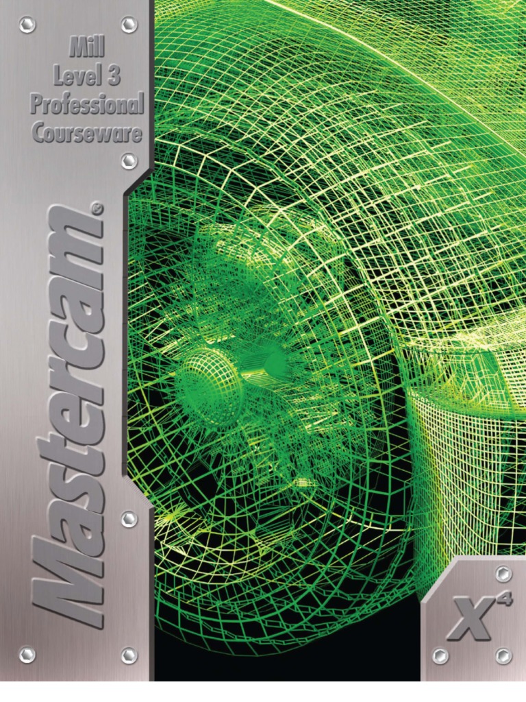 MasterCAM - X4 - Mill Professional Course Ware L3 | PDF | Machine Tool ...