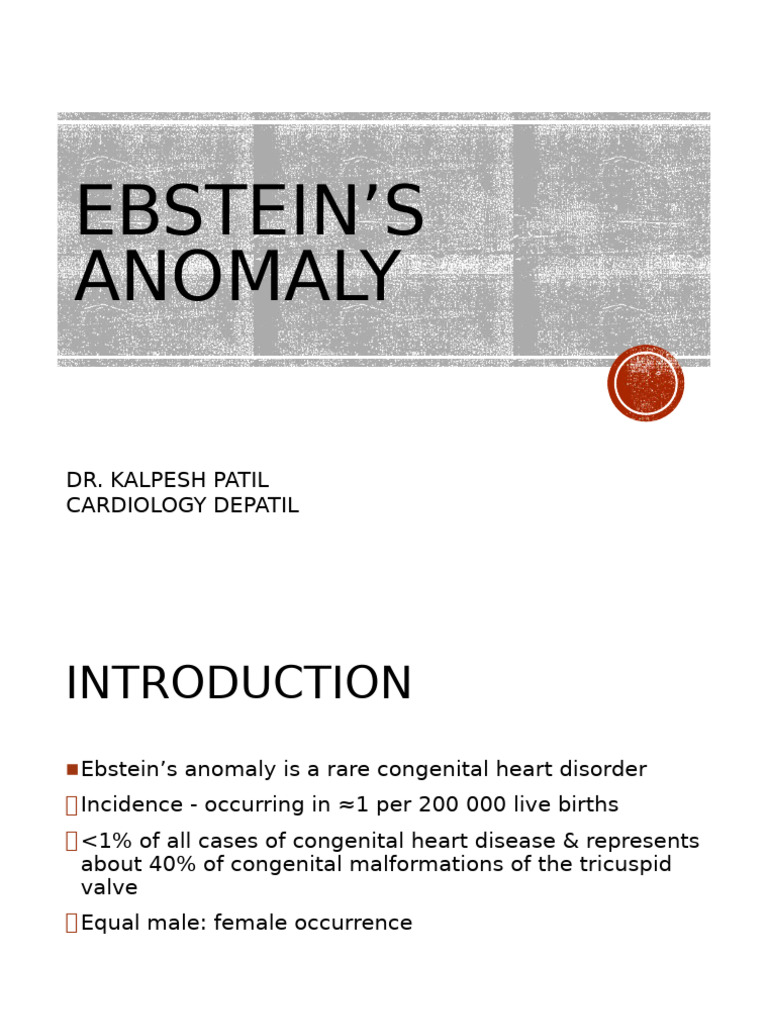 Ebstein Anomaly Overview by Dr. Patil | PDF | Heart | Heart Valve