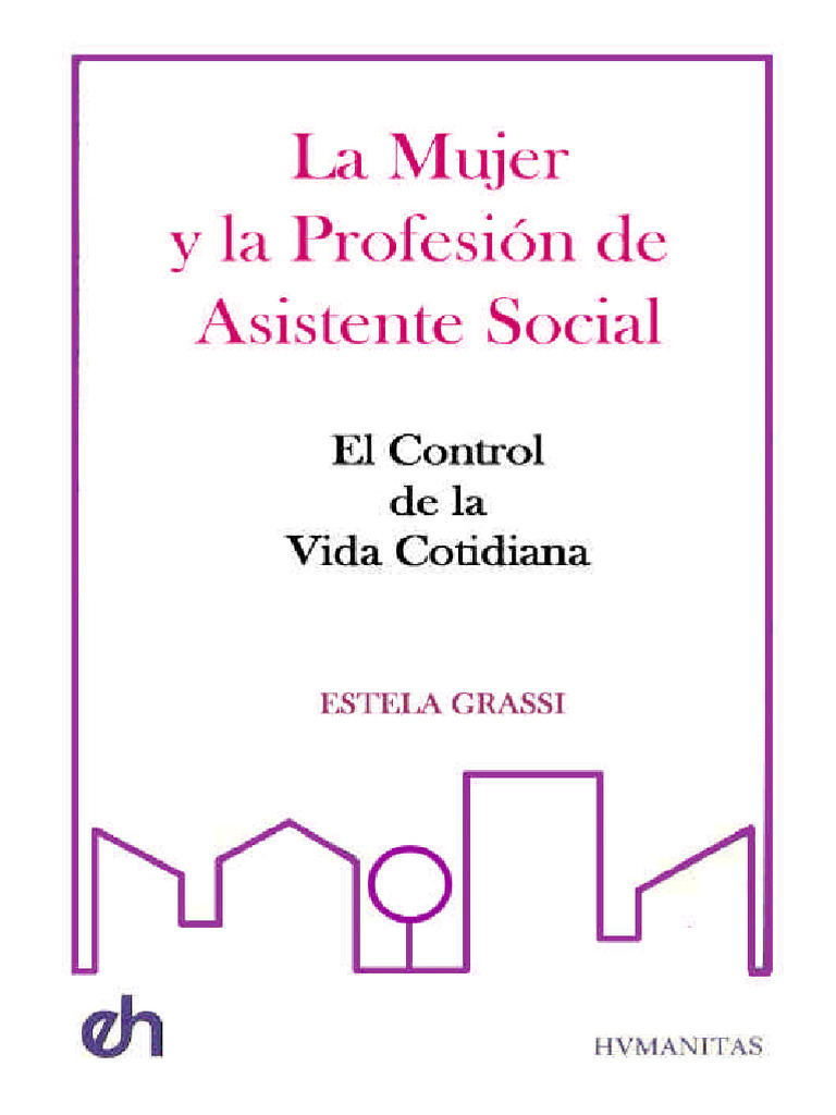 3. Grassi La mujer y la profesion de Asistente Social (seleccion) | PDF | Trabajo Social | Mujer