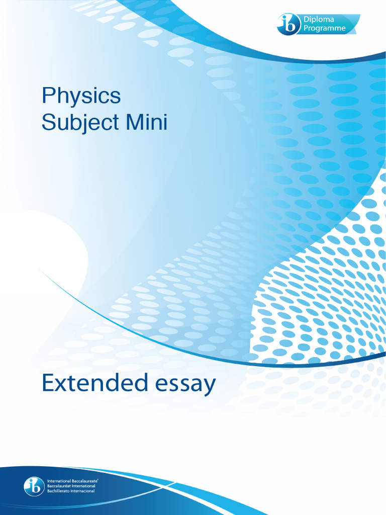 Physics Extended Essay Guide | PDF | Physics | Essays