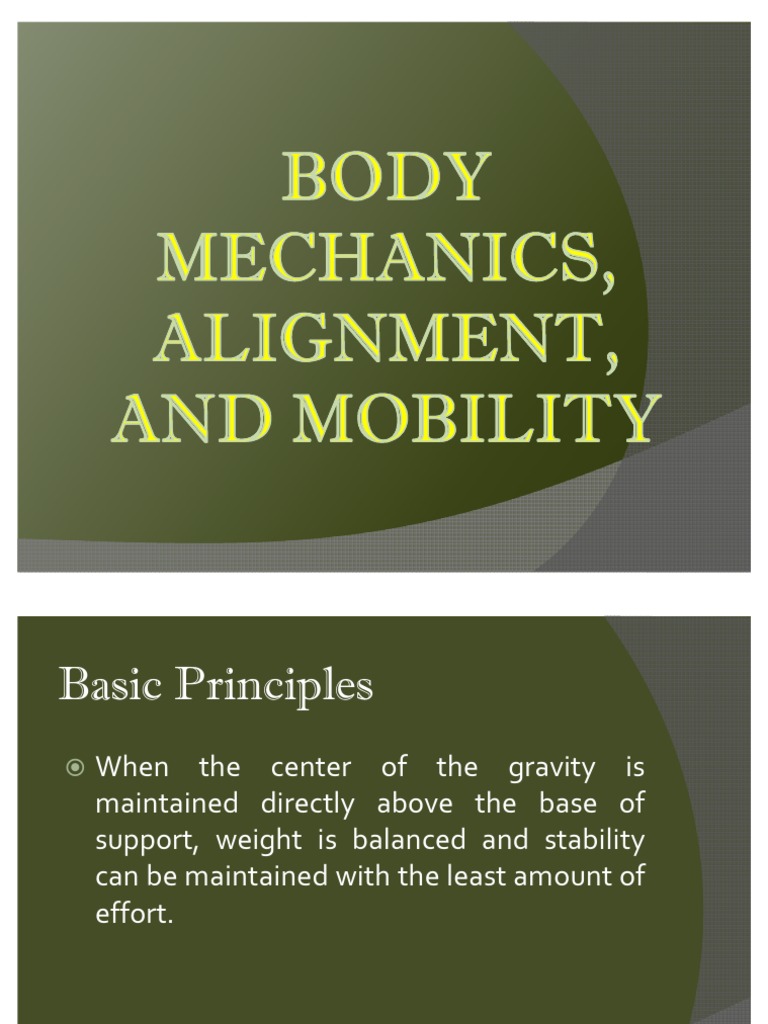 Body Mechanics, Alignment, and Mobility | PDF | Anatomical Terms Of ...