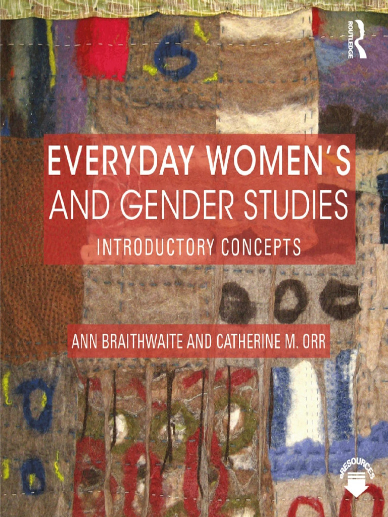 Ann Braithwaite, Catherine M. Orr - Everyday Women's and Gender Studies ...