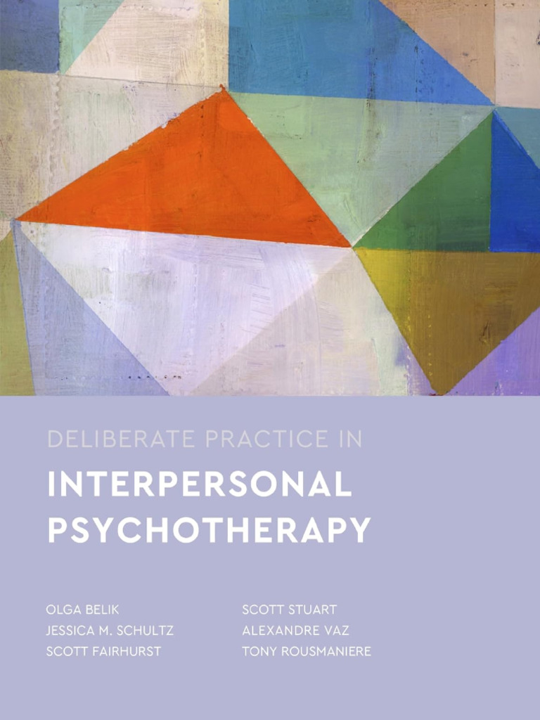 Deliberate Practice in Interpersonal Psychotherapy | PDF | Psychotherapy | Learning