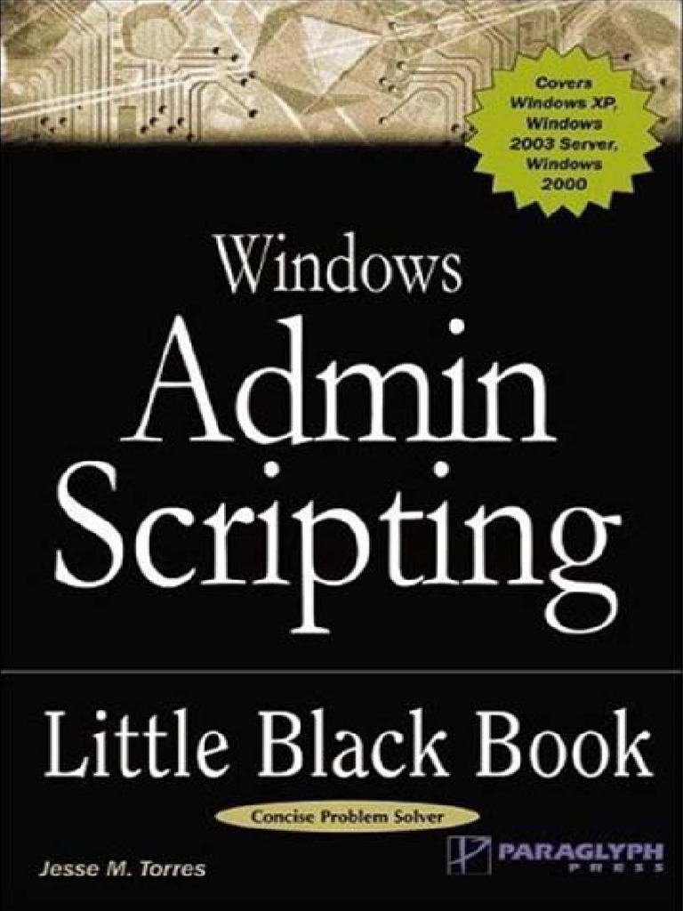 Jesse M. Torres - Windows Admin Scripting Little Black Book, 2nd Edition-Paraglyph Press (2004 ...