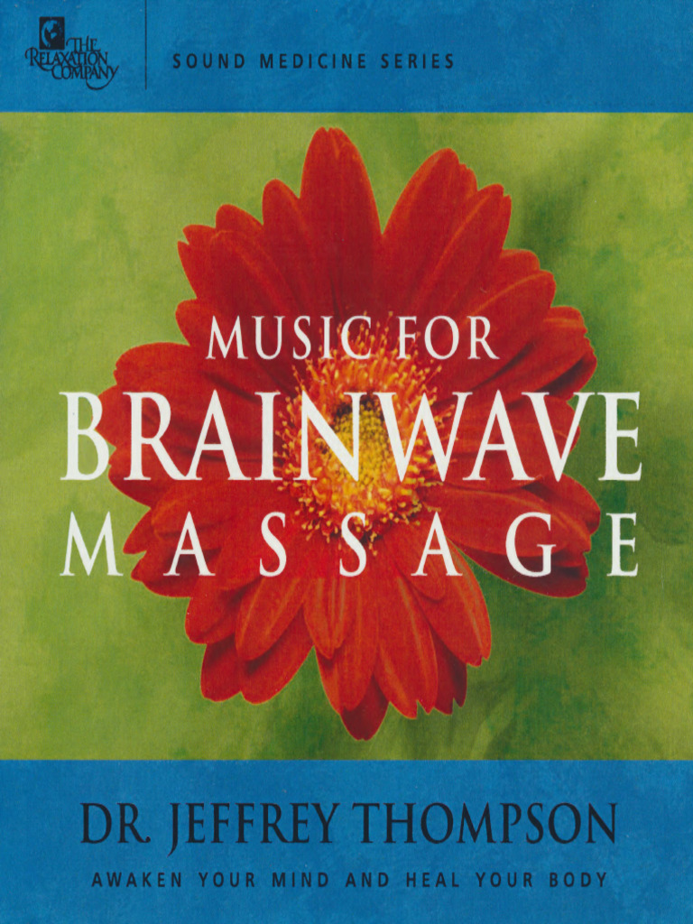 CD - Music For Brainwave Massage - Dr. Jeffrey Thompson | PDF | Neural ...