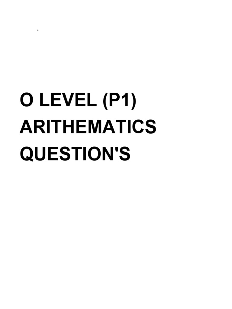 O Level (p1) Arithmetics Question's Worksheet 1 - 1731867965245 | PDF ...