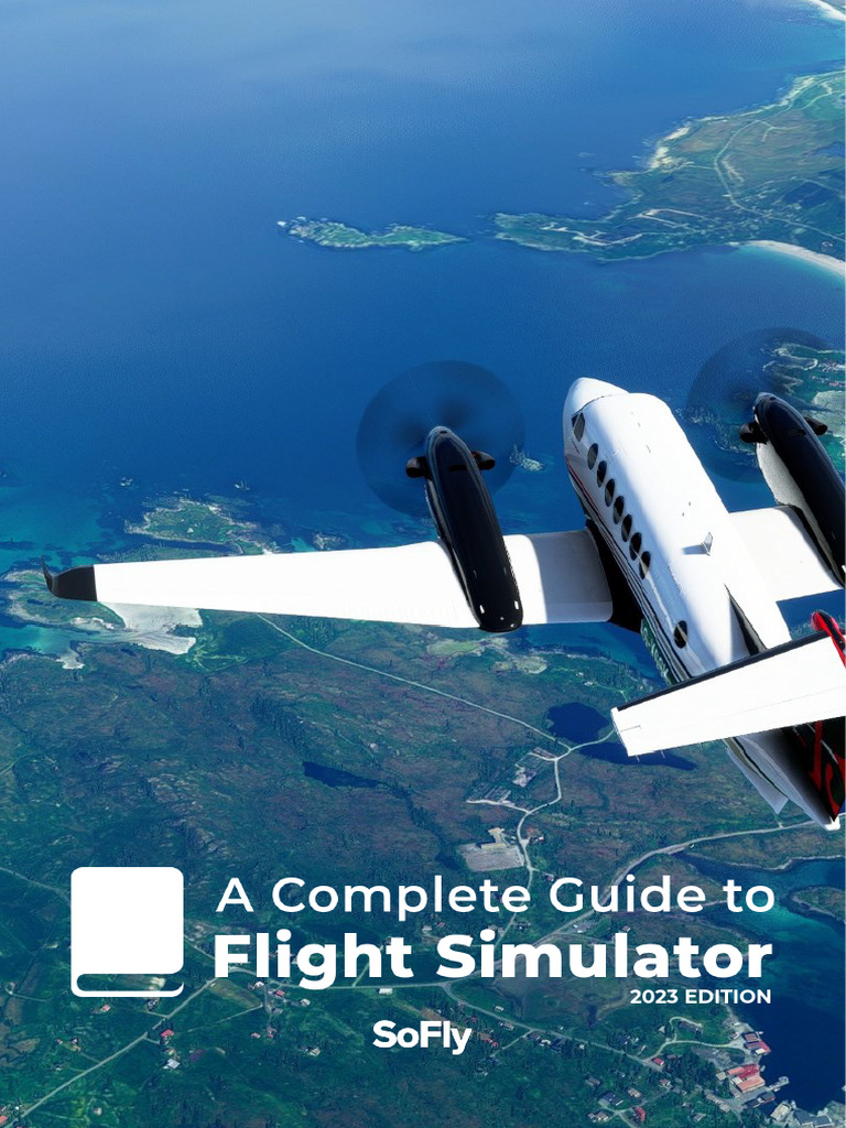 Flight Simulator 2023: Complete Guide | PDF | Graphics Processing Unit ...