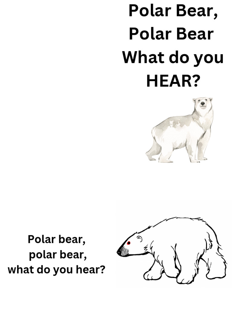 Polar Bear, Polar Bear What Do You HEAR | PDF