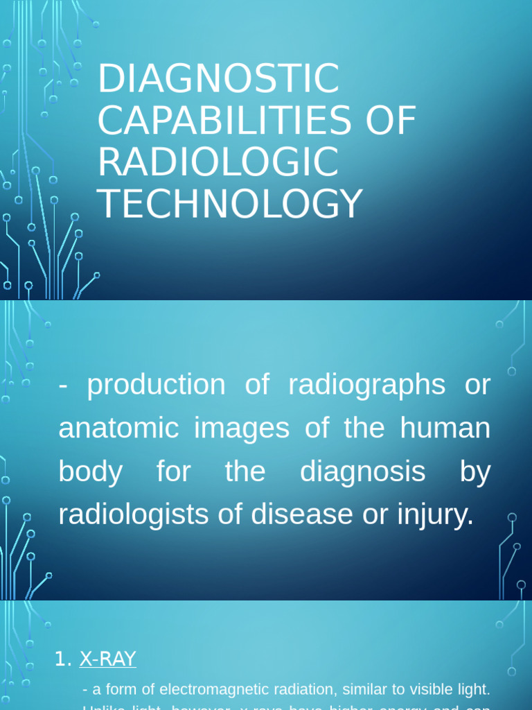 Radiologic Technology Diagnostic Methods | PDF | Radiology | X Ray