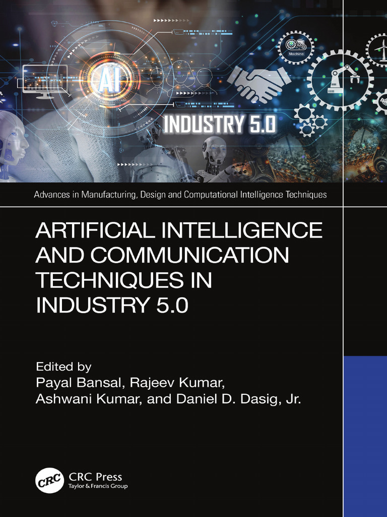 Artificial Intelligence and Communication Techniques in Industry 5.0 (Payal Bansal, Rajeev Kumar ...