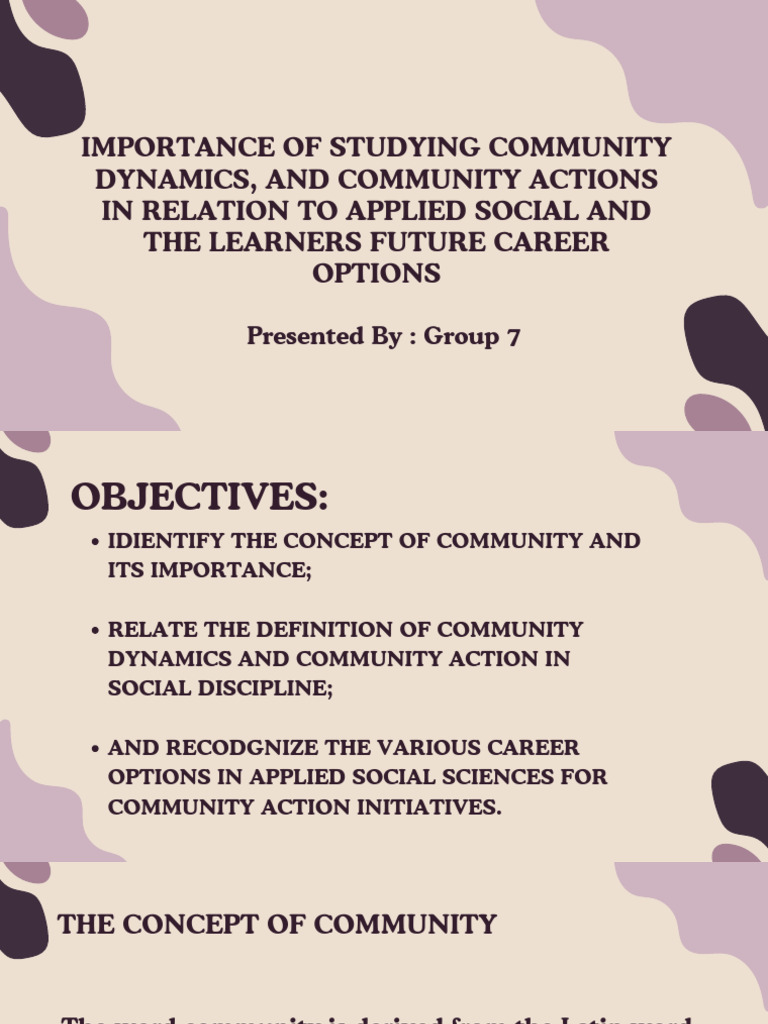 Importance of Studying Community Dynamics, and Community Actions in ...