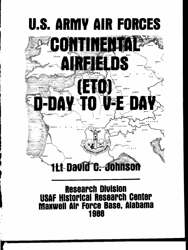 US Army Air Forces Continental Airfields ETO D Day To V E Day 1988 ...