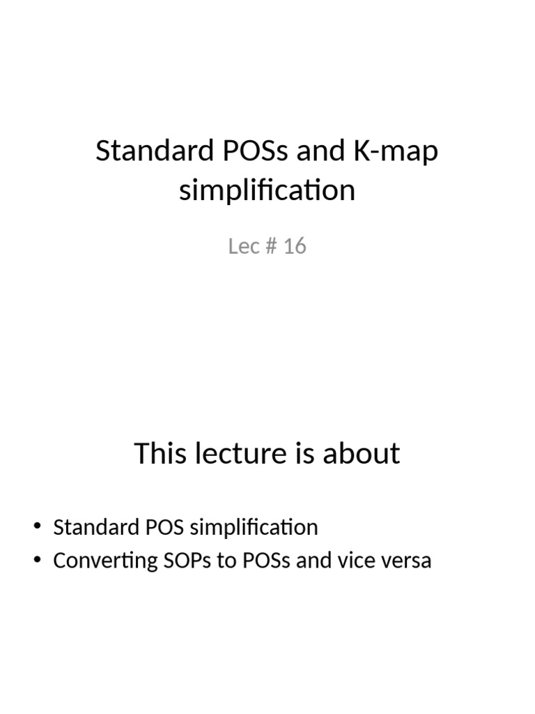 Lec - 16 Standard POSs and K-map Simplification and Conversion | PDF