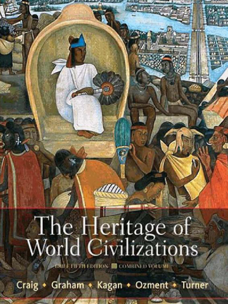 The Heritage of World Civilizations Brief Edition, Combined Volume by ...