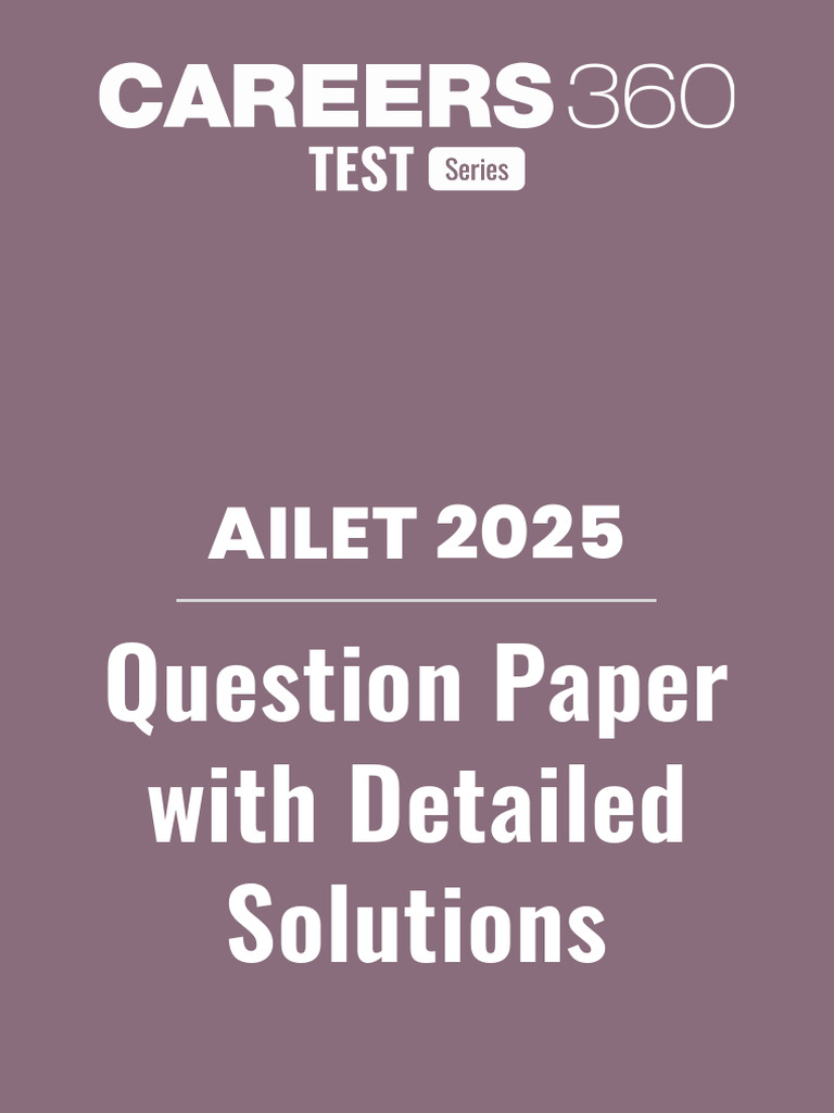 AILET 2025 Question Paper With Answer Key and Detailed Solution by Careers360 - Free PDF ...