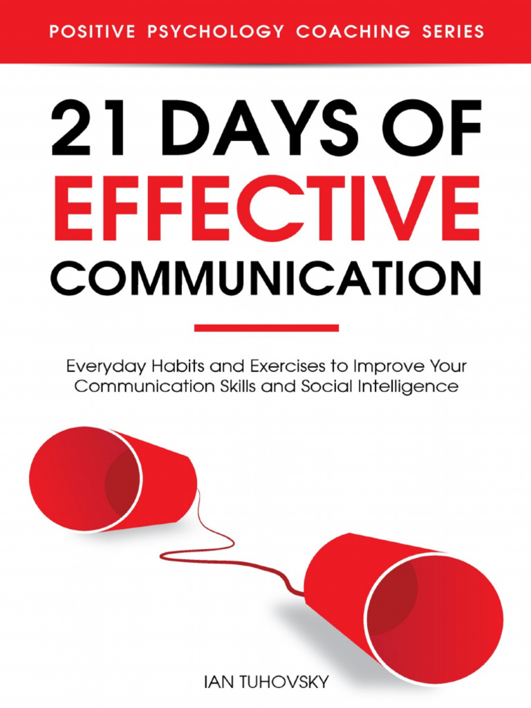 21 days of effective communication_ everyday habits and exercises to ...