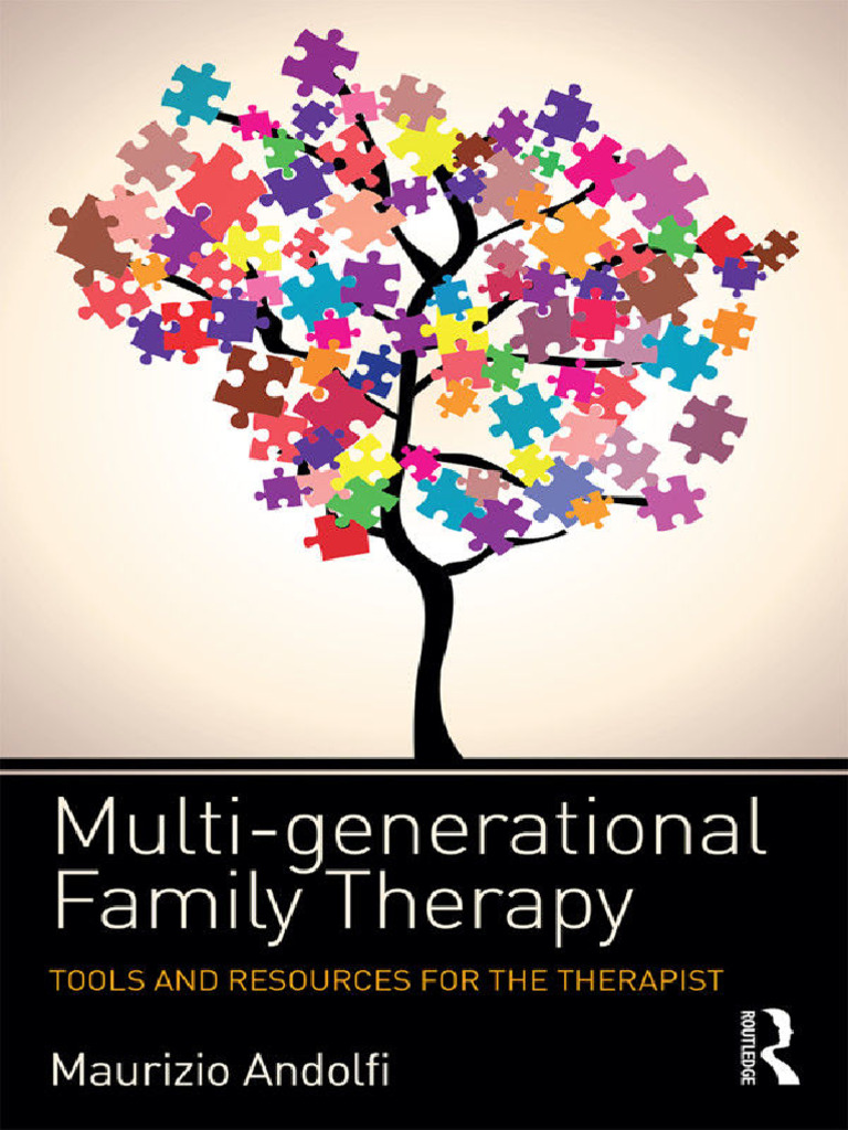 Multi-generational Family Therapy Tools and resources for the therapist ...
