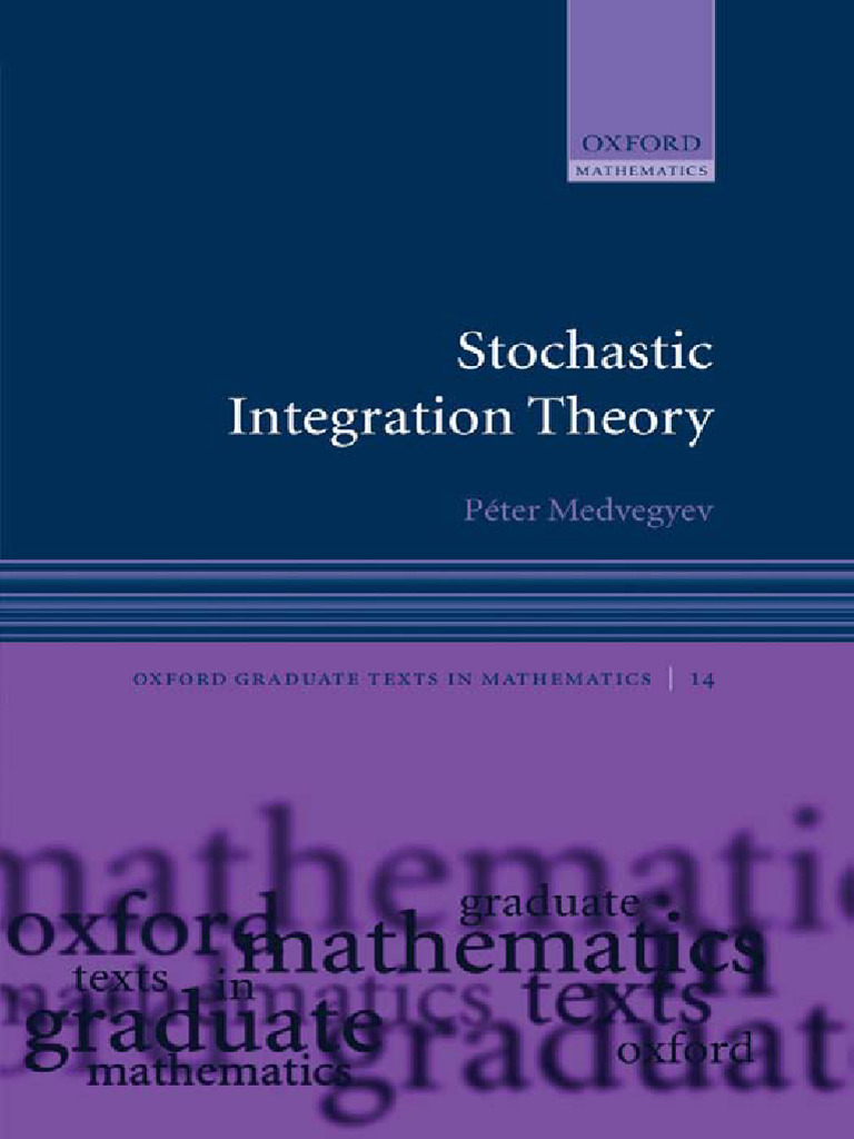 122 - Stochastic Integration Theory (2007) Peter Medvegyev [MCIES&DCIES FIEECS-UNI] | PDF ...