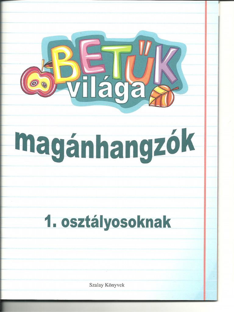 Süveges Andrea, Szombatné Molnár Marianna - Betűk Világa - Magánhangzók ...