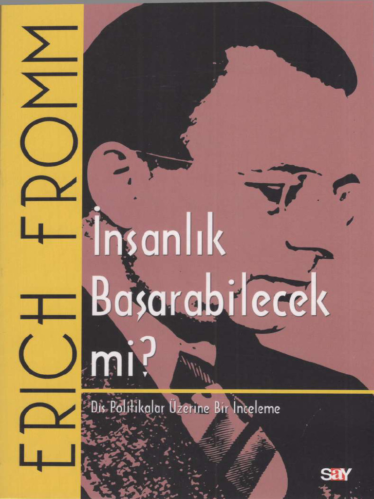 Erich Fromm - İnsanlık Başarabilecek Mi - Say Yayınları (2019) | PDF