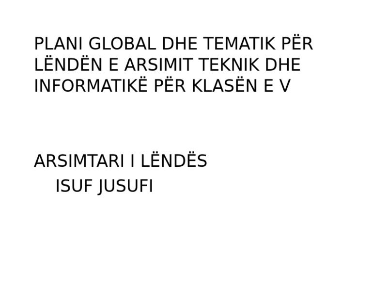 Plani Global Dhe Tematik Për Lëndën e Arsimit Teknik Dhe Informatikë ...