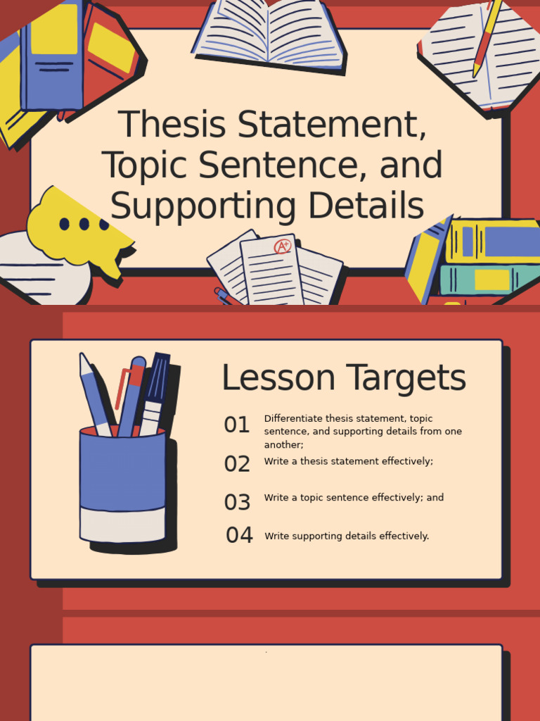 Thesis Statement, Topic Sentence and Supporting Details (Group 1 Report ...