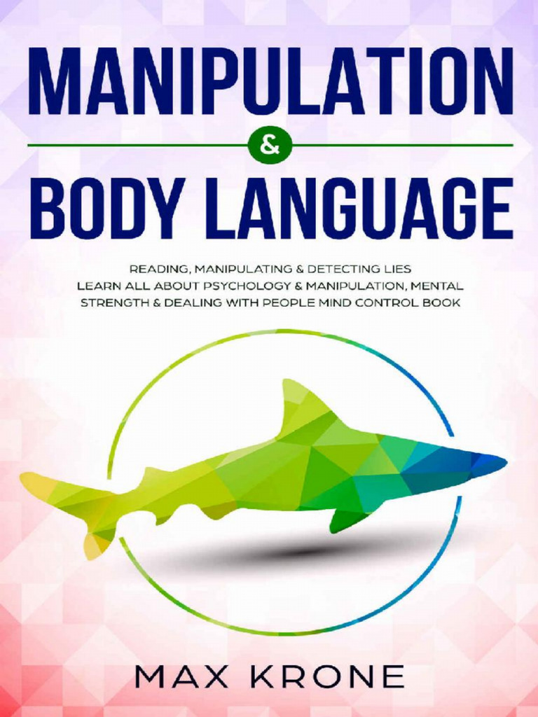 Manipulation & Body Language - Reading, manipulating & detecting lies ...