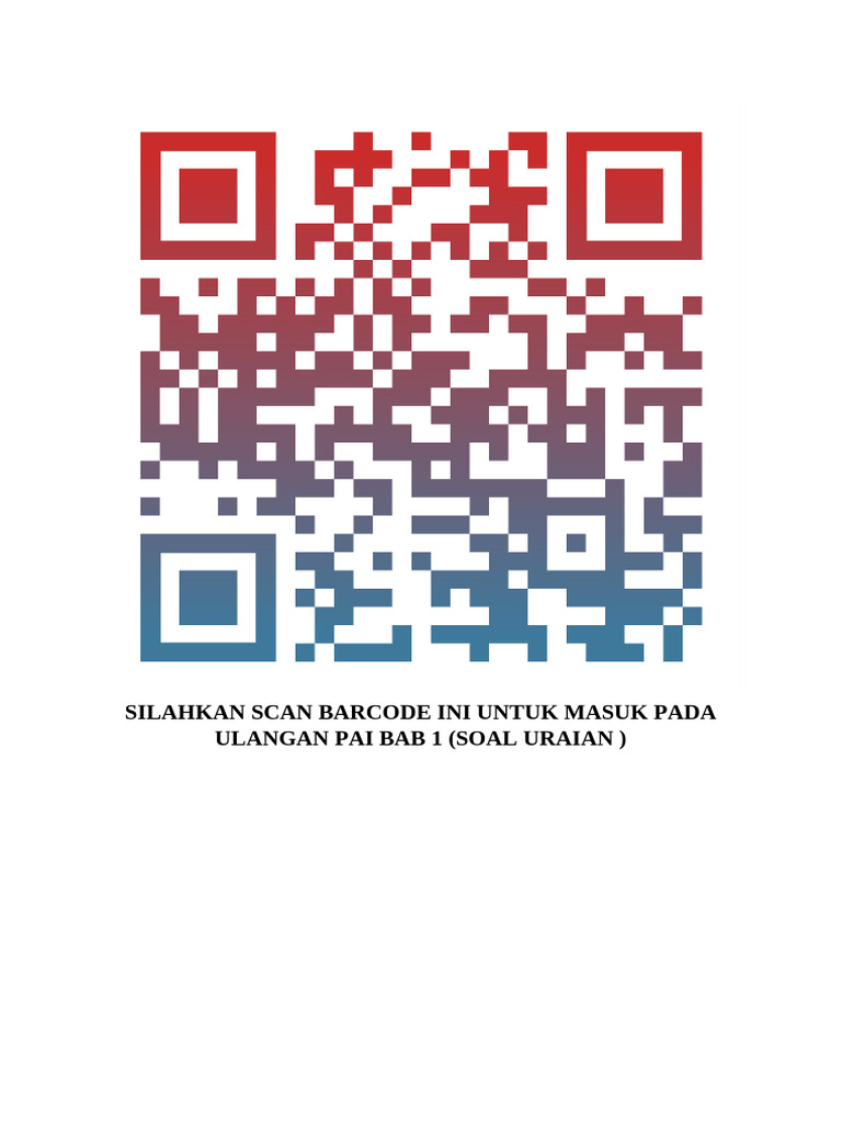 Silahkan Scan Barcode Ini Untuk Masuk Pada Ulangan Pai Bab 1 | PDF