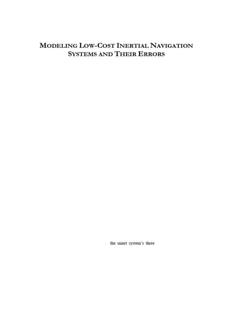 Modeling Low-Cost Inertial Navigation Systems and Their Errors | PDF | Inertial Navigation ...