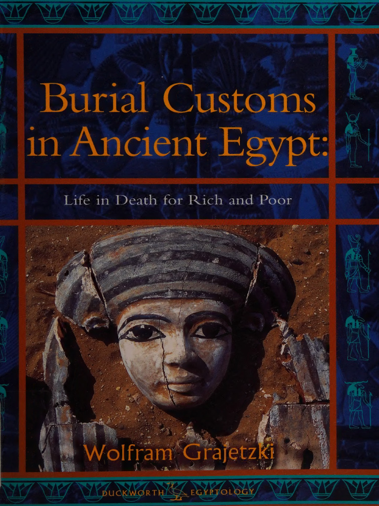 Burial Customs in Ancient Egypt - Life in Death For Rich and ...