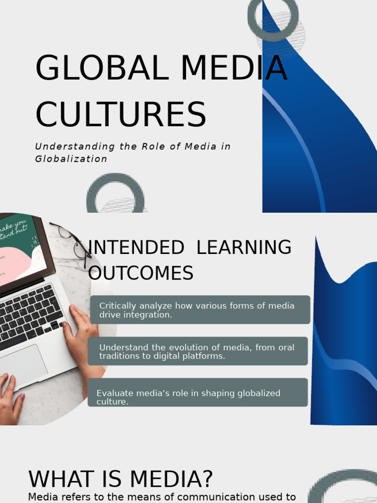 Global Media Culture Presentation | PDF | Mass Media | Globalization