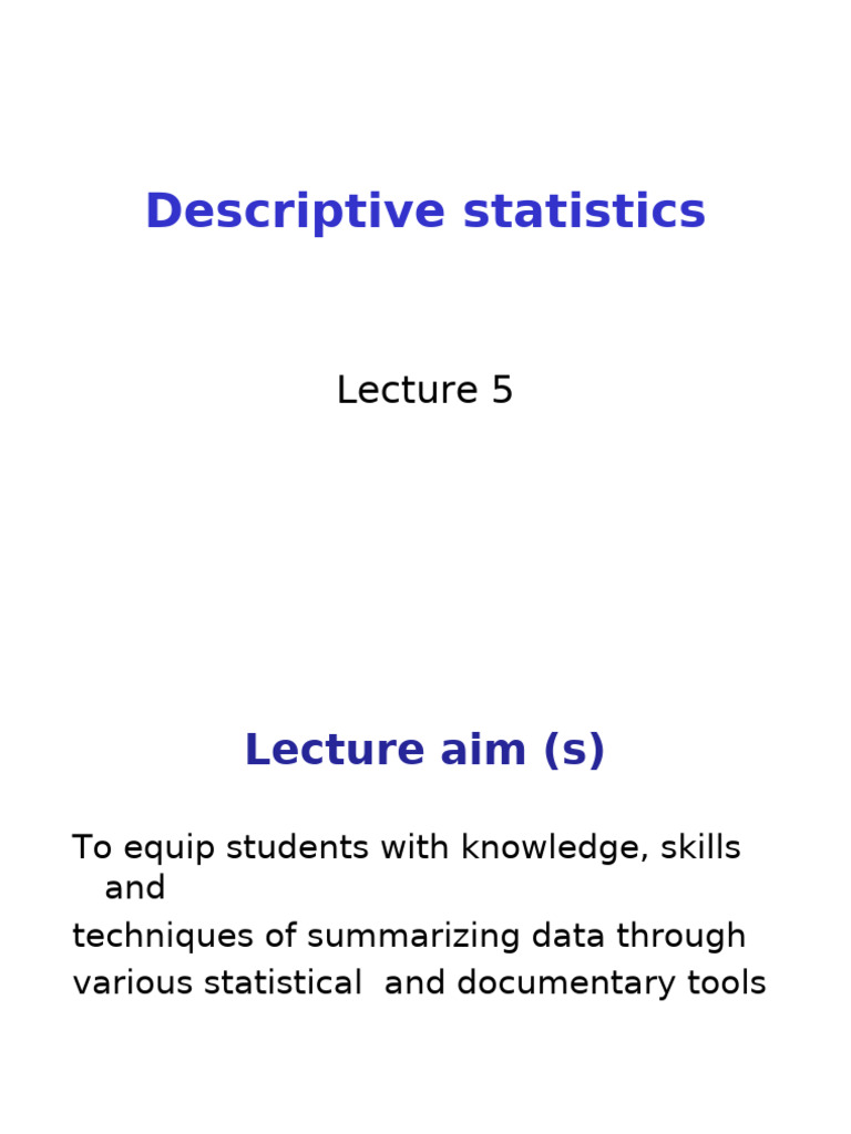 Lecture 5 Descriptive statistics 10 - 11 | PDF | Standard Error | Mean
