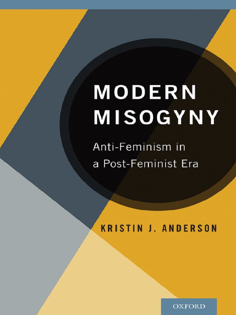 Modern Misogyny_ Anti-Feminism in a Post-Feminist Era ( PDFDrive ...