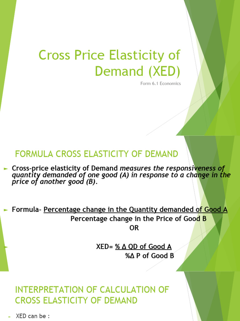 Cross Price Elasticity of Demand (XED) 6.1 (2) (2) (1) | PDF | Demand ...
