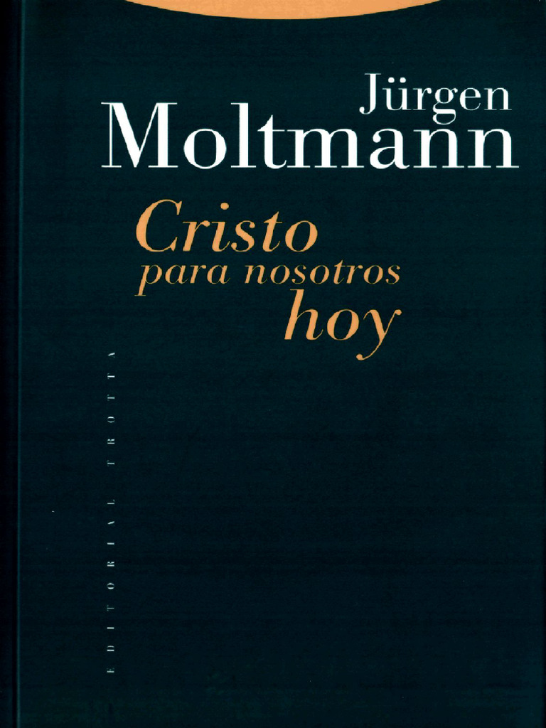 1997 - MOLTMANN J. - Cristo para Nosotros Hoy - Trotta - OCR | PDF ...